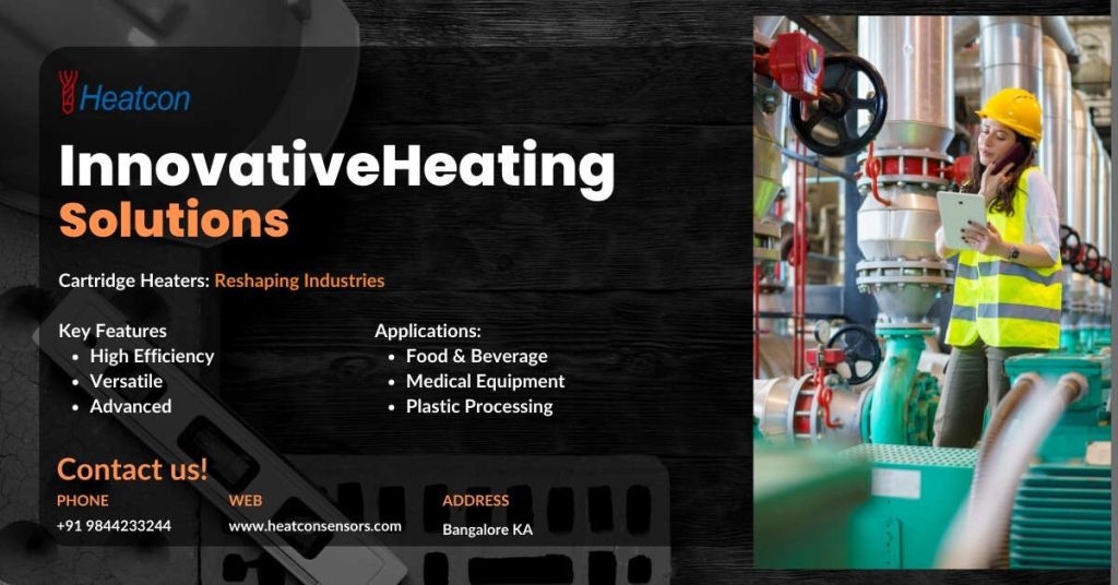 Cartridge Heaters: Reshaping Industries - Heatcon Sensors
