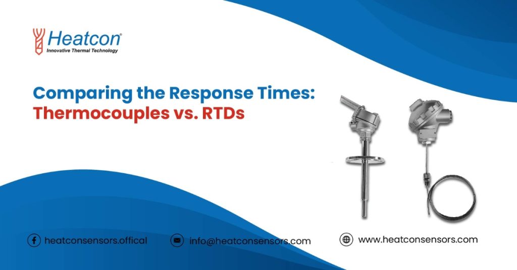 Comparing the Response Times: Thermocouples vs. RTDs - Heatcon Sensors