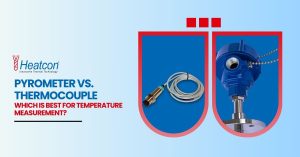 Pyrometer vs. Thermocouple: Which is Best for Temperature Measurement ...