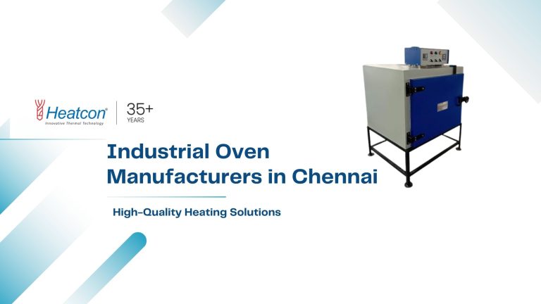 Best Industrial Oven Manufacturers in Chennai | Heatcon Sensors