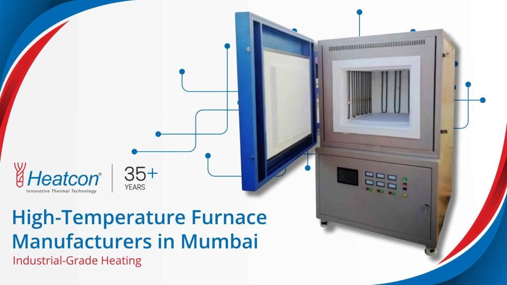Top High-Temperature Furnace Manufacturers in Mumbai | Heatcon Sensors